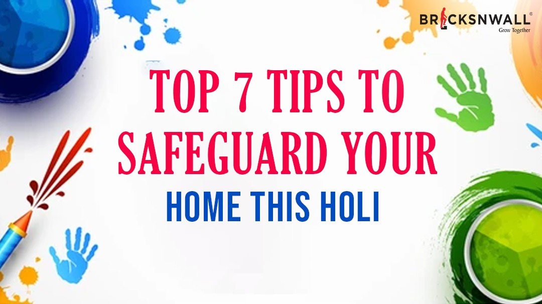 Tips To Safeguard Your Home This Holi