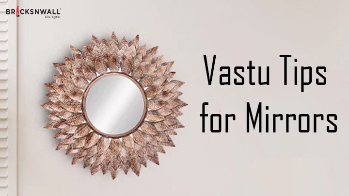 Vastu Tips for Mirrors | Bricksnwall
